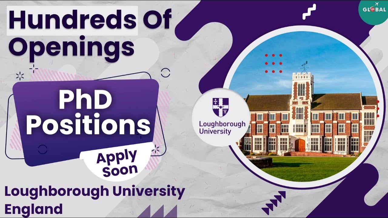 100s of PhD positions in university of Loughborough England UK | MS ...