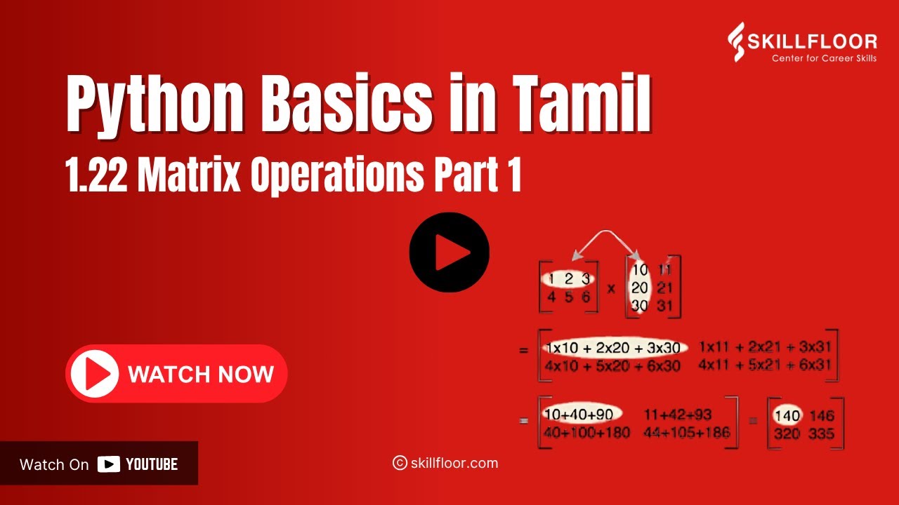 Python - Matrix Operations Part - 1 | Python Courses in Tamil | Skillfloor - YouTube