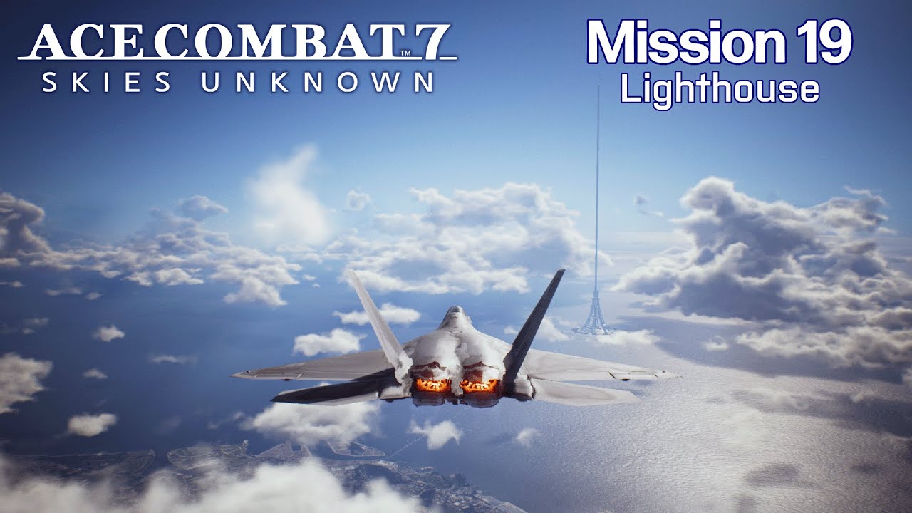 Ace Combat 7: Mission 19 - Lighthouse (Ace Difficulty) - YouTube