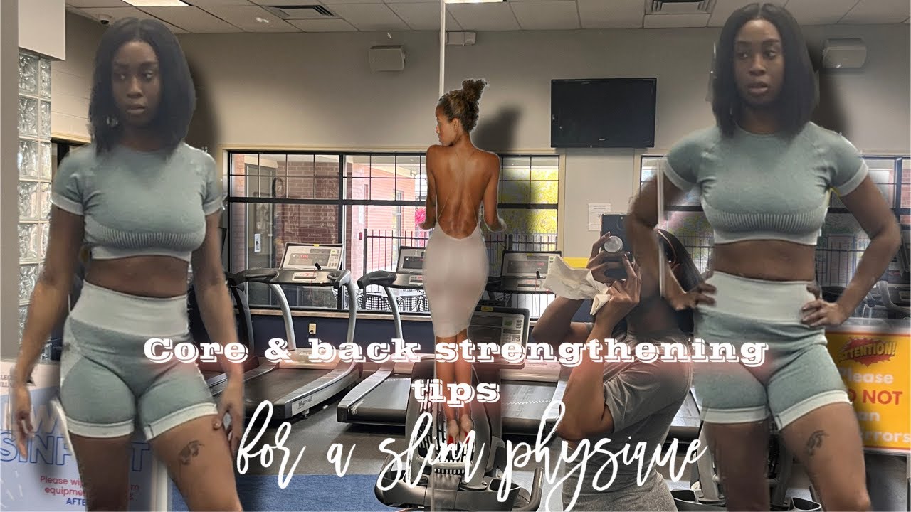Core & Back Strengthening Tips for a Slim Physique - YouTube