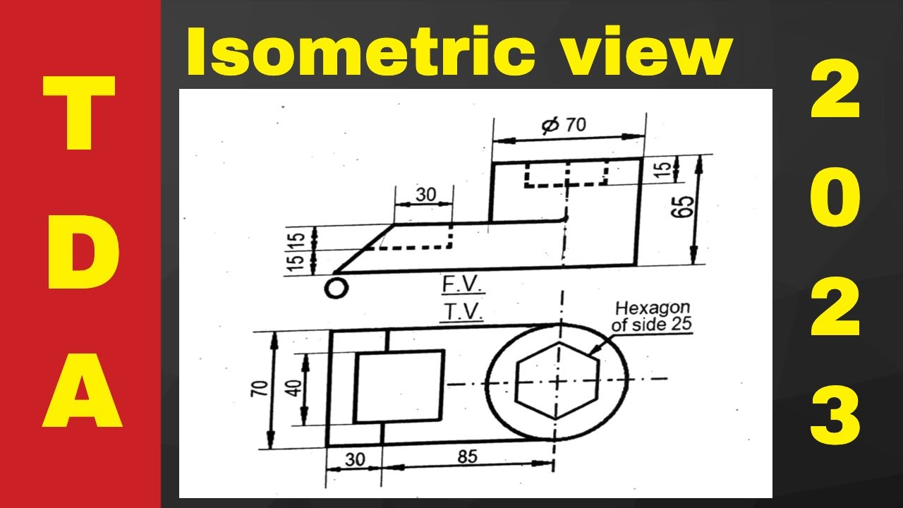 How to draw an Isometric view? TDA 2023 - YouTube
