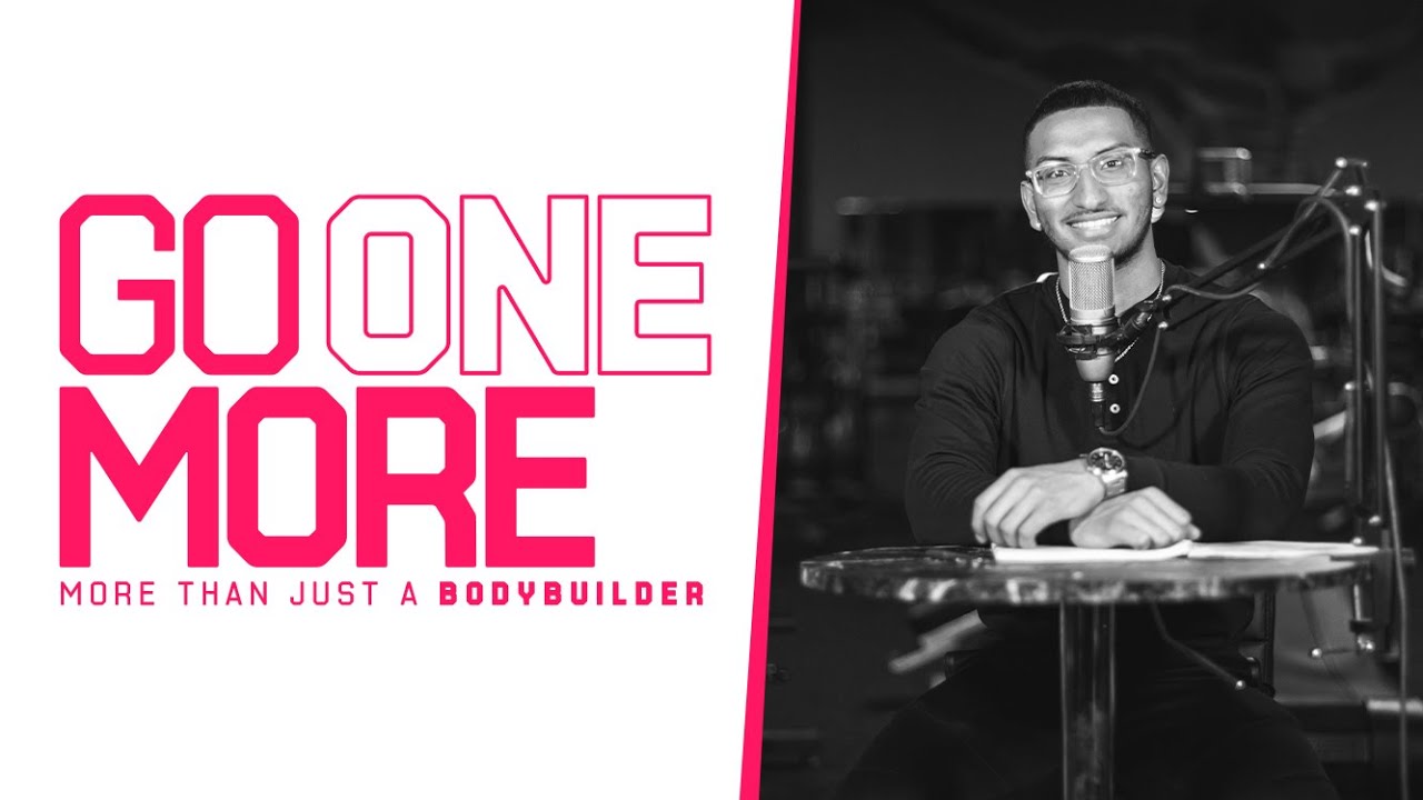 Go One More I More Than Just a Bodybuilder - YouTube