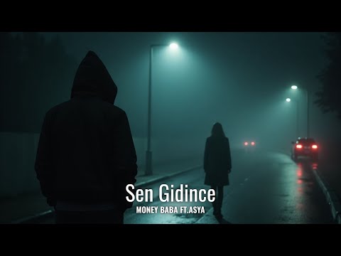 Money Baba x Asya - Sen Gidince (Official Music)