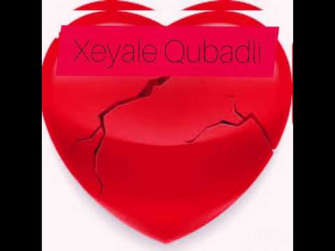 Sevgi seiri Xeyale Qubadli
