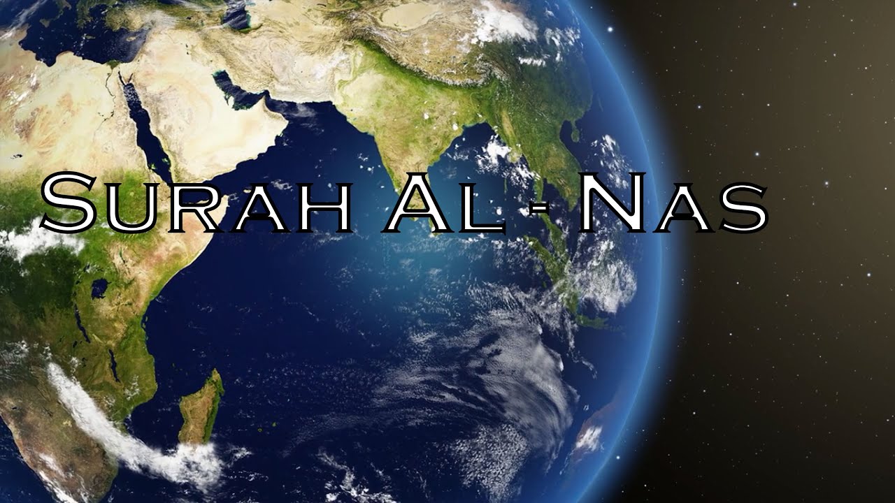 SURAH AL NAS - (ARABIC ENGLISH MEANING) - YouTube