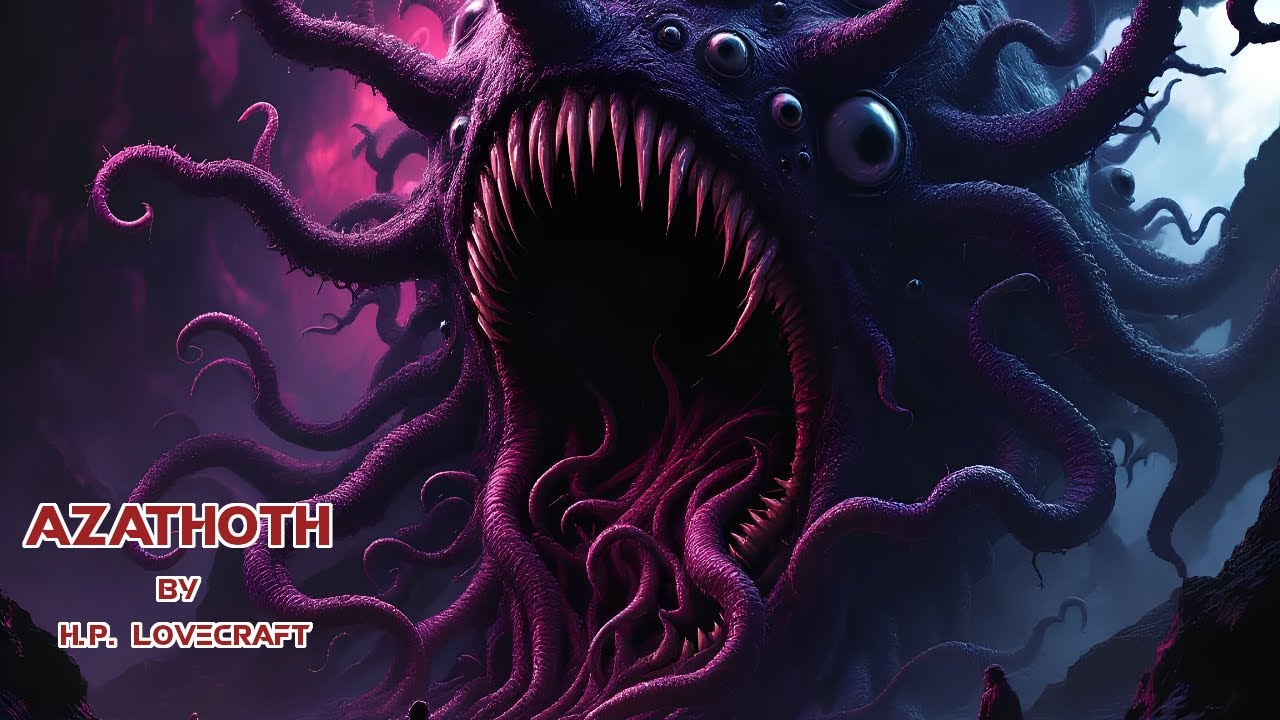 Azathoth by H.P. Lovecraft - YouTube