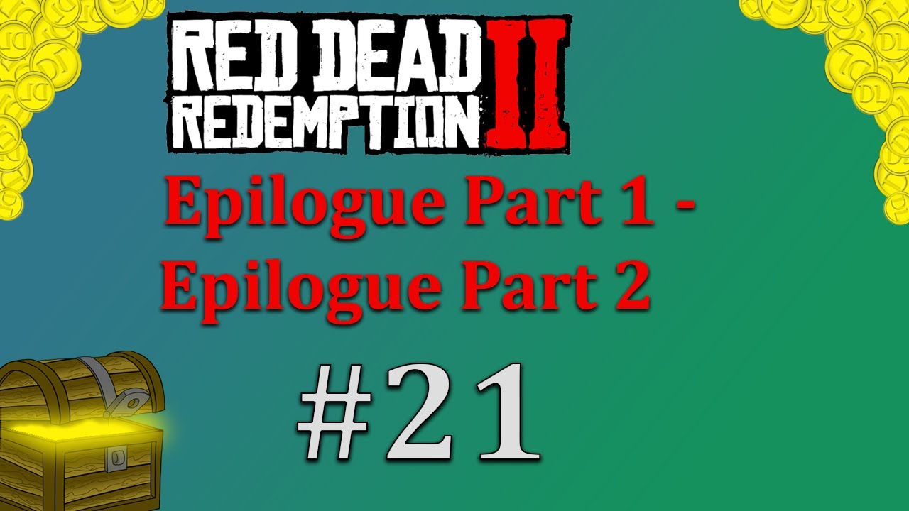 RDR2 | Epilogue Part 1 - Epilogue Part 2 Episode 21 - YouTube