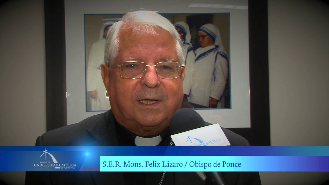 Mensaje de S.E.R. Mons. Félix Lázaro Obispo de Ponce a favor de la vida ...
