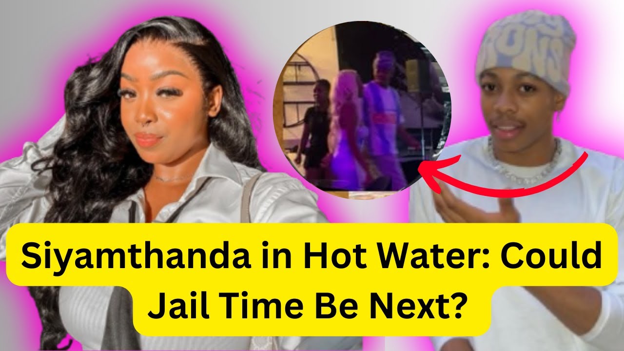 Siyamthanda About To Face Jail Time? Stabs Boyfriend Over Cheating Scandal! - YouTube