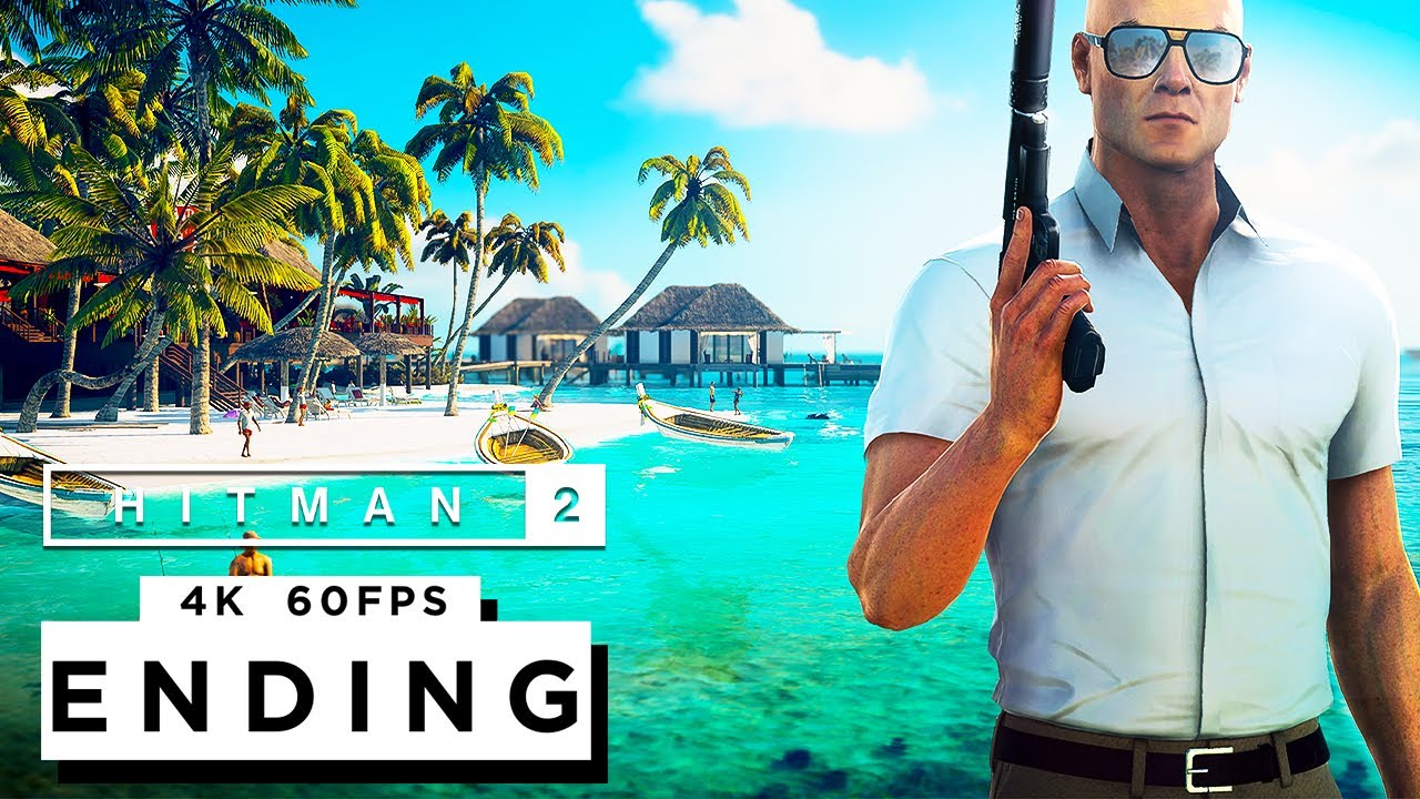 HITMAN 2 ENDING Walkthrough Gameplay Part 4 (4K 60FPS) FULL GAME - YouTube