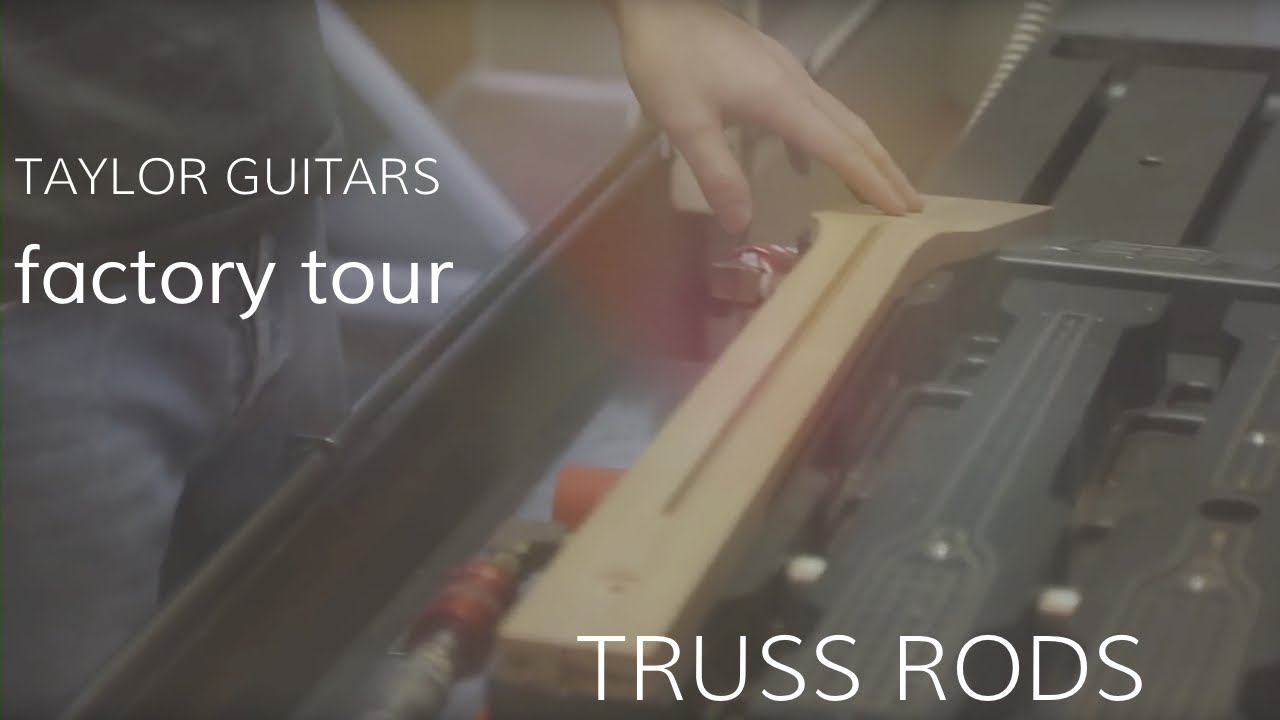 Taylor Guitars Factory Tour • Truss Rods - YouTube