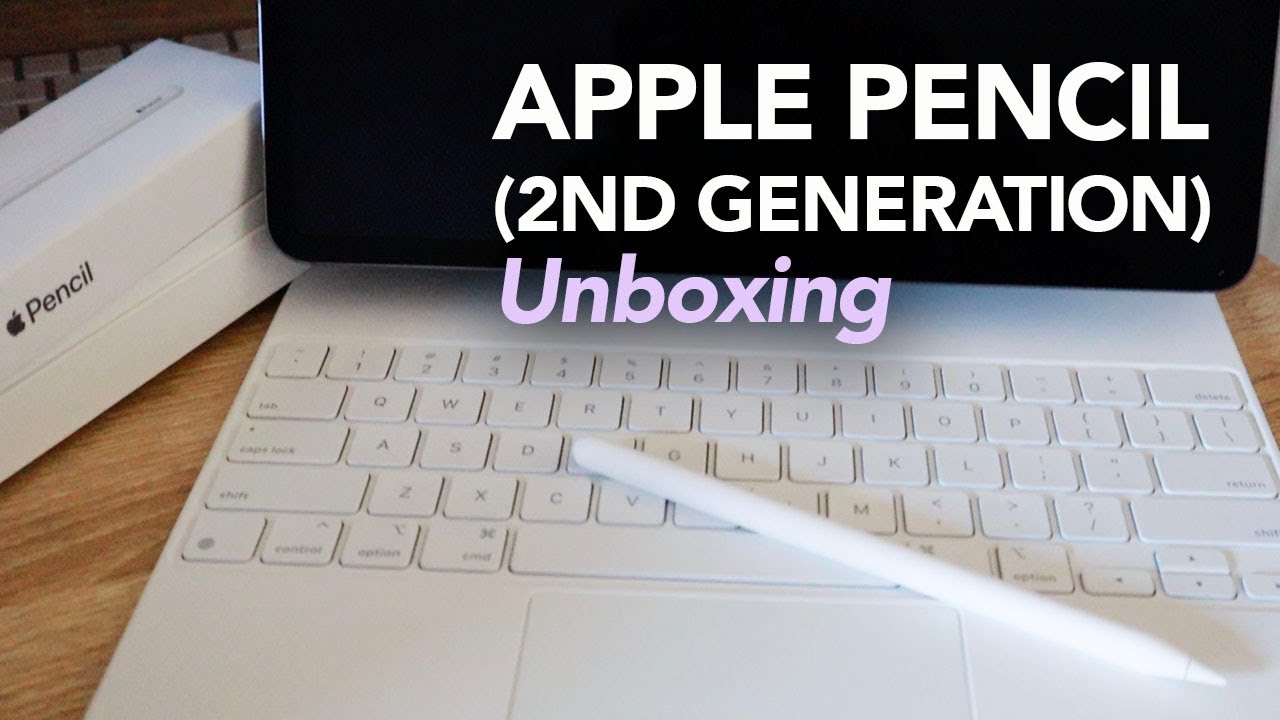 Apple Pencil (2nd generation) - Unboxing - YouTube
