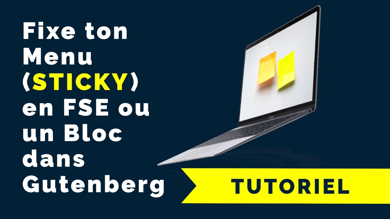 Fixe ton Menu (Sticky) en FSE ou un Bloc dans Gutenberg | Plugin ...