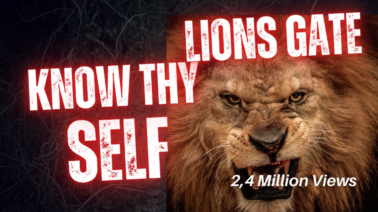 KNOW THE SELF (LIONS GATE 8/8) - YouTube