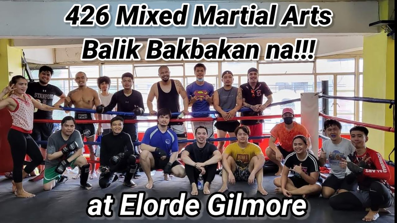426 Mixed Martial Arts is Back! | Elorde Gilmore Kickboxing Training ...