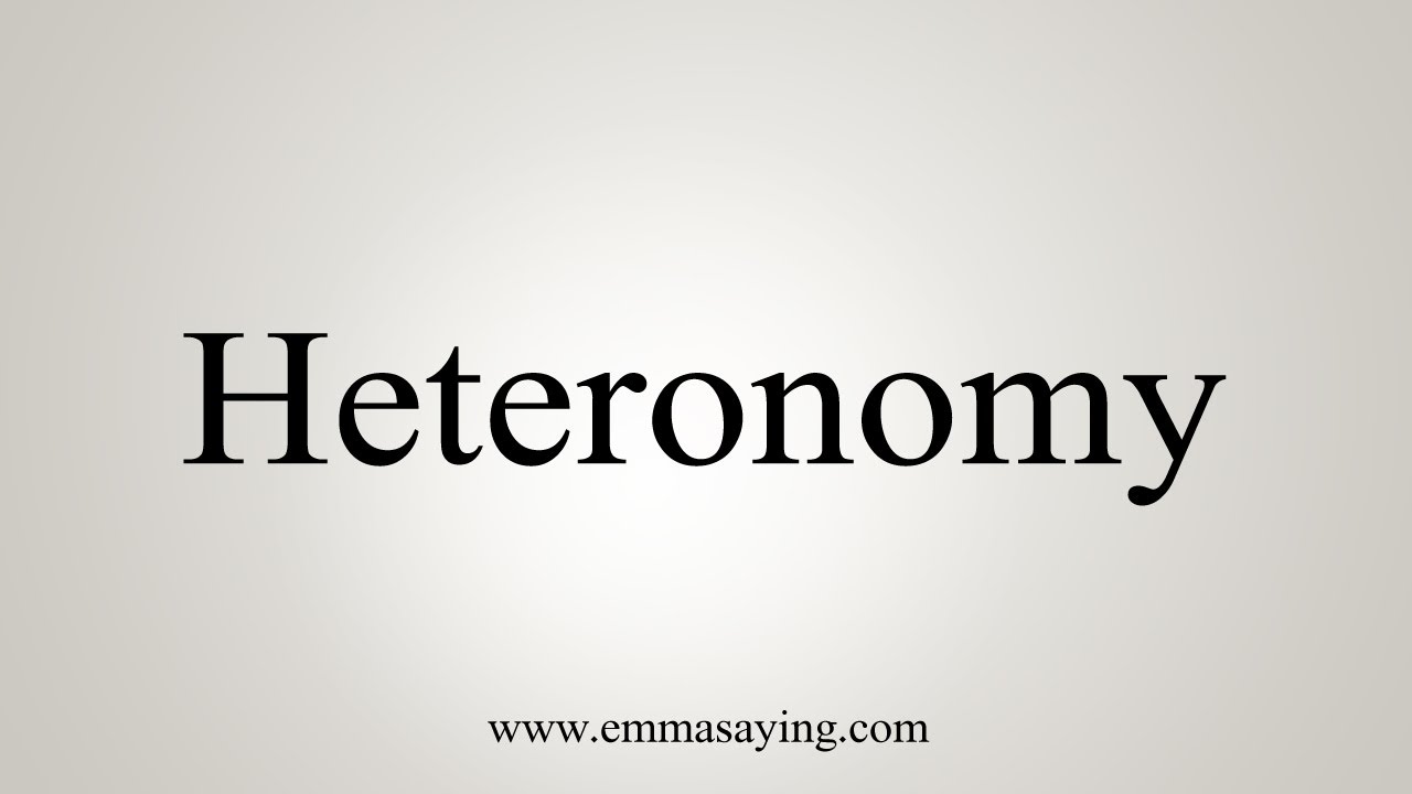 How To Say Heteronomy - YouTube
