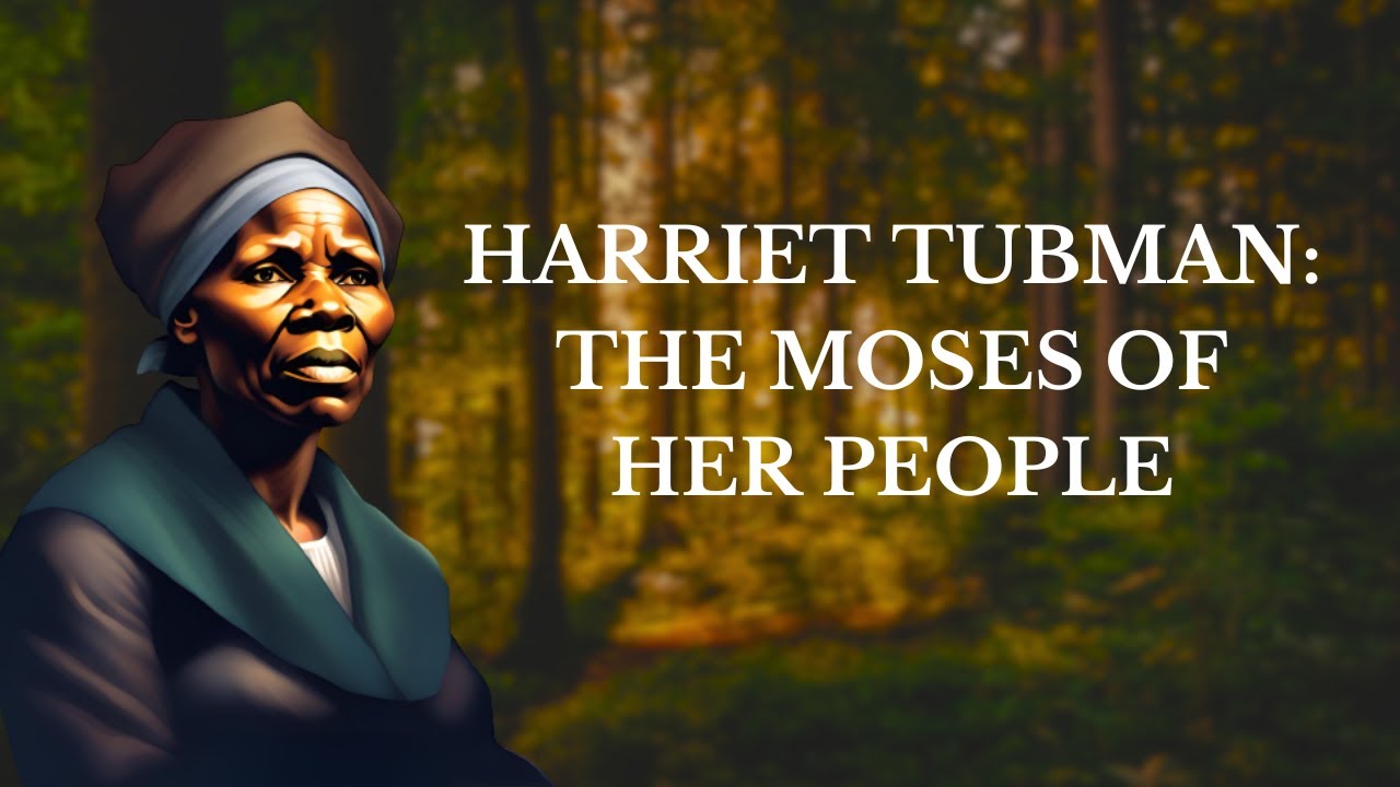Harriet Tubman: The Moses of Her People - YouTube