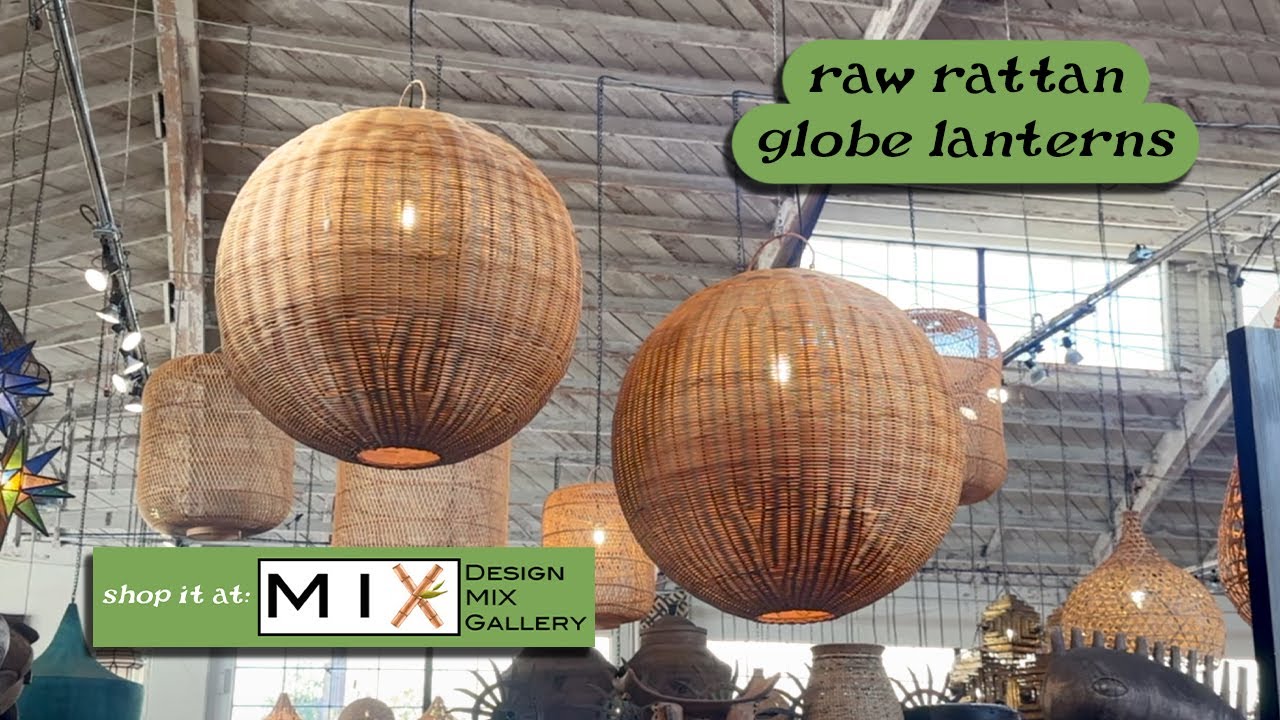 Raw Rattan Globe Lanterns at Design MIX - YouTube