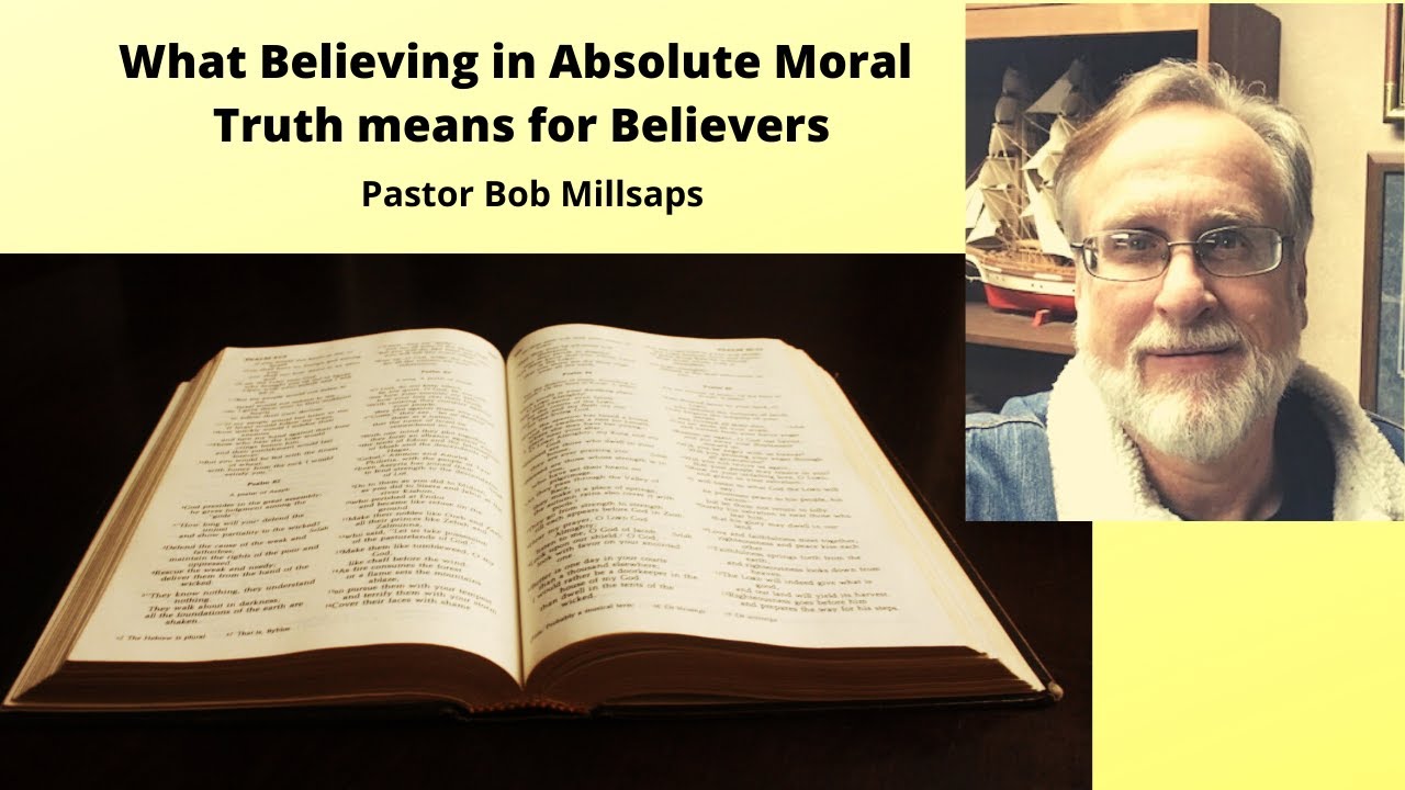 What Believing In Absolute Moral Truth Means For Believers - YouTube