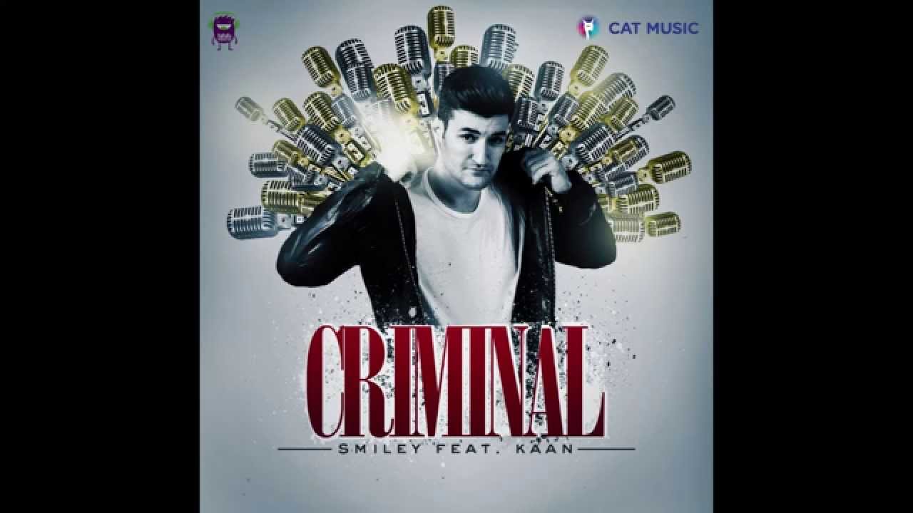 Smiley feat. Kaan - Criminal (Official Single) - YouTube