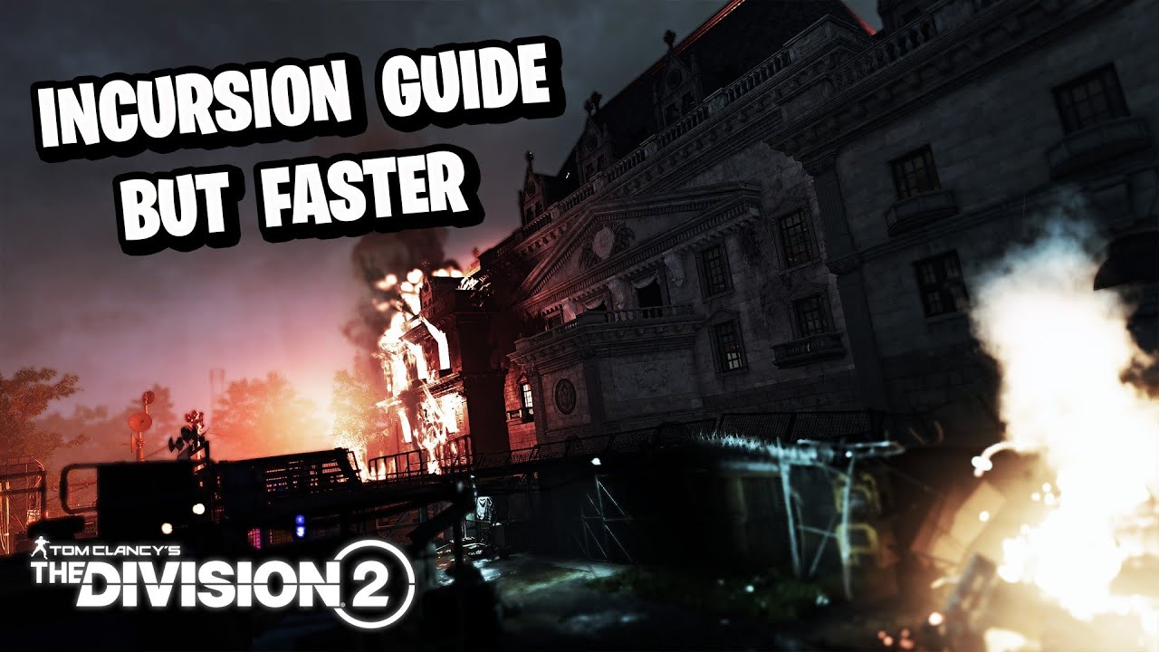 Incursion Guide (and how to do it faster) - The Division 2 - YouTube