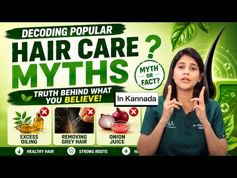 Hair Fall & Hair Growth Myths Explained | Excess Oiling, Grey Hair & Onion Juice Truth in Kannada