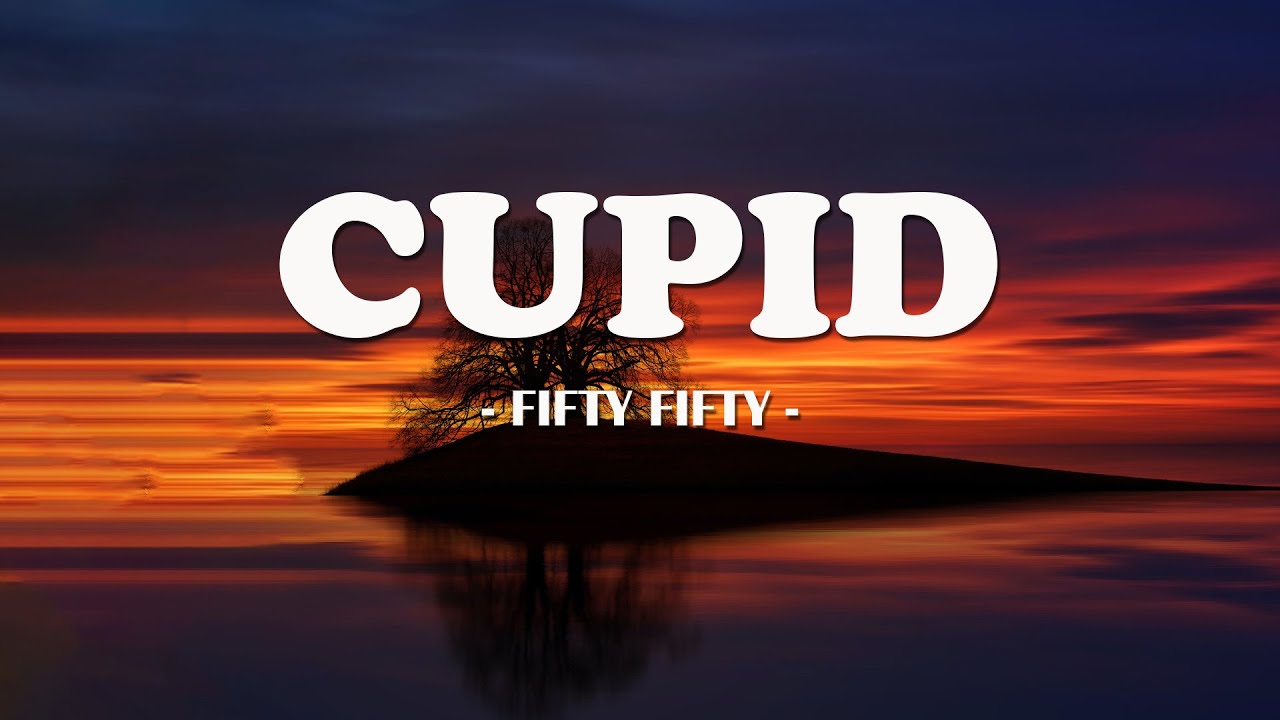 Fifty Fifty - Cupid ( Lyric Video ) - YouTube