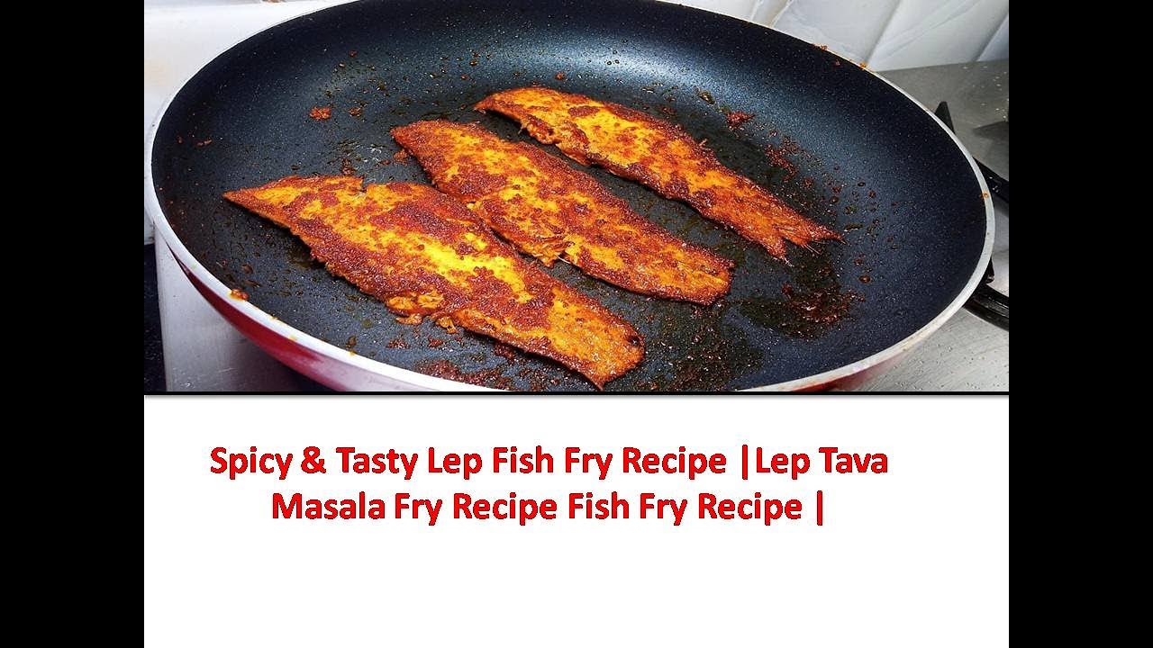 Lep Fish Fry Recipe | Spicy & Tasty Lep Tava Masala Fry | Fish Fry ...