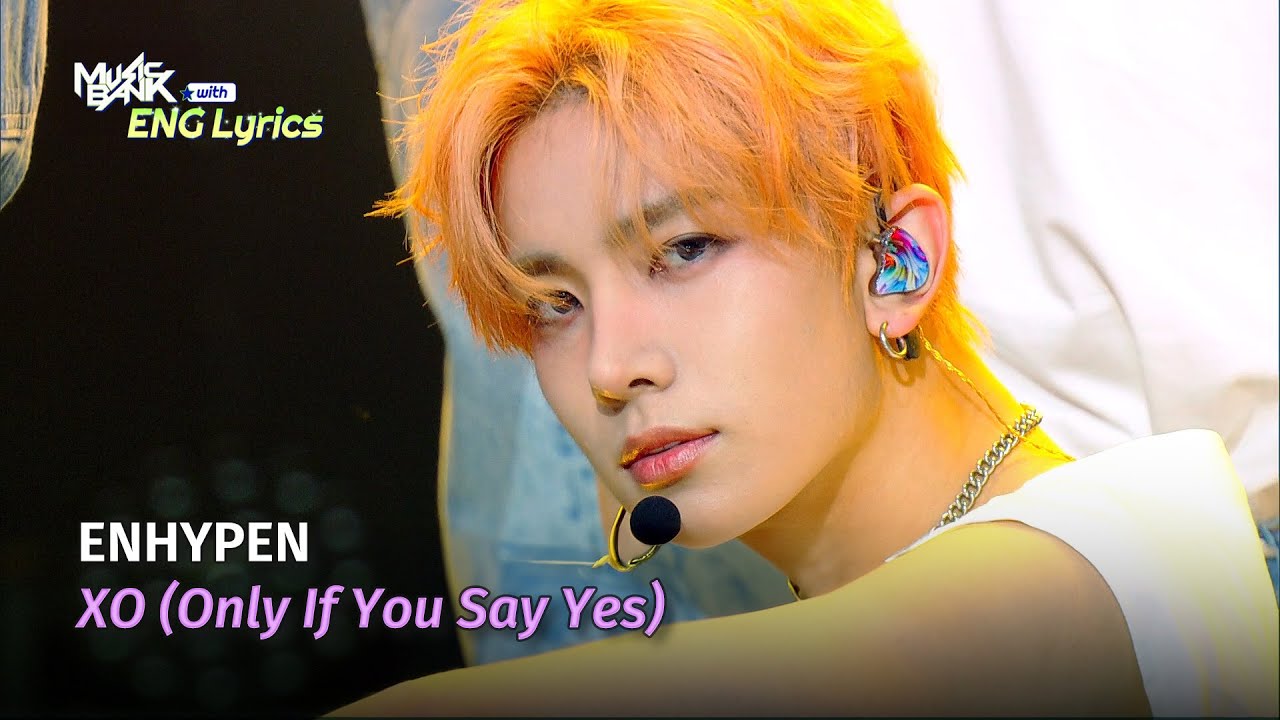 ENHYPEN (엔하이픈) - XO (Only If You Say Yes) [Lyrics] | KBS WORLD TV ...