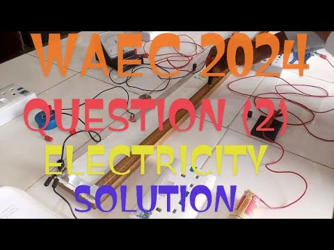 WAEC physics practical 2024 Electricity Solution - YouTube