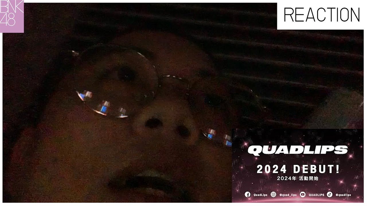 [เกร้ท Reaction] QUADLIPS 2024 DEBUT! - YouTube