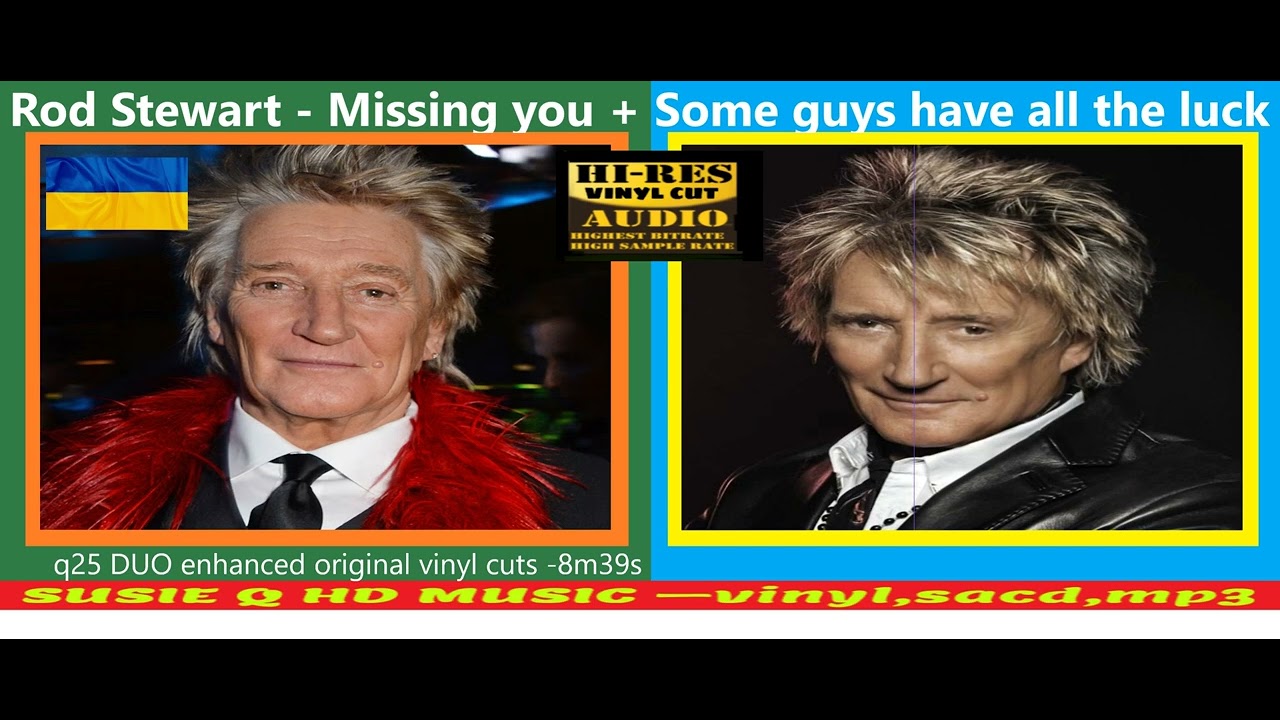 Rod Stewart - Missing you + Some guys have all the luck -q25 DUO ...