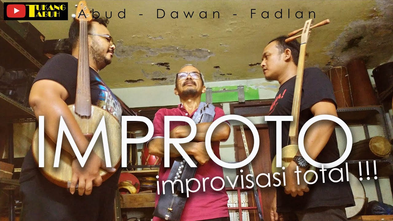 Musik Tradisional Kreasi Baru - IMPROTO: IMPROVISASI TOTAL!! - YouTube