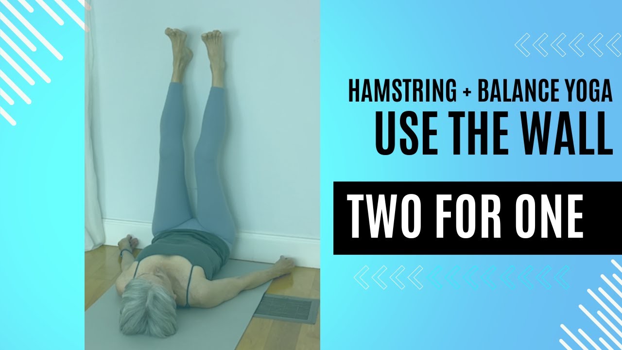Yoga at the wall to refine hamstring stretch poses | Yoga with Rita ...