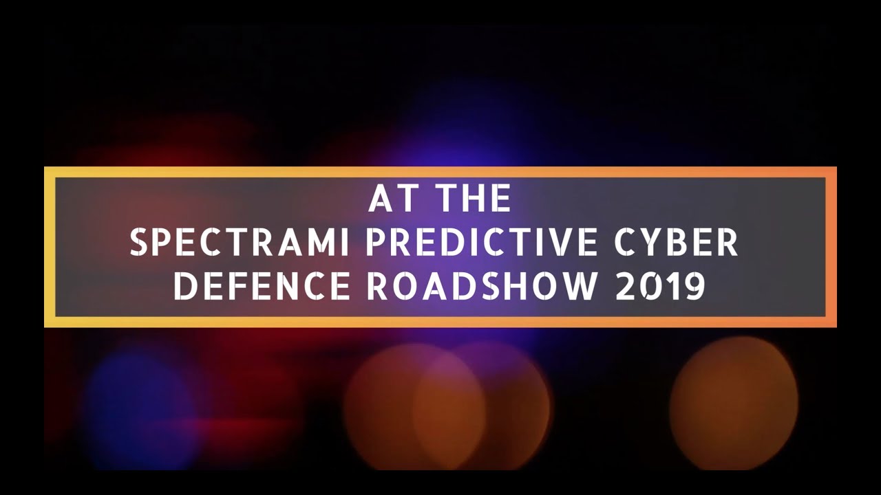 SPECTRAMI Predictive Cyber Defense Roadshow 2019 - Teaser - YouTube