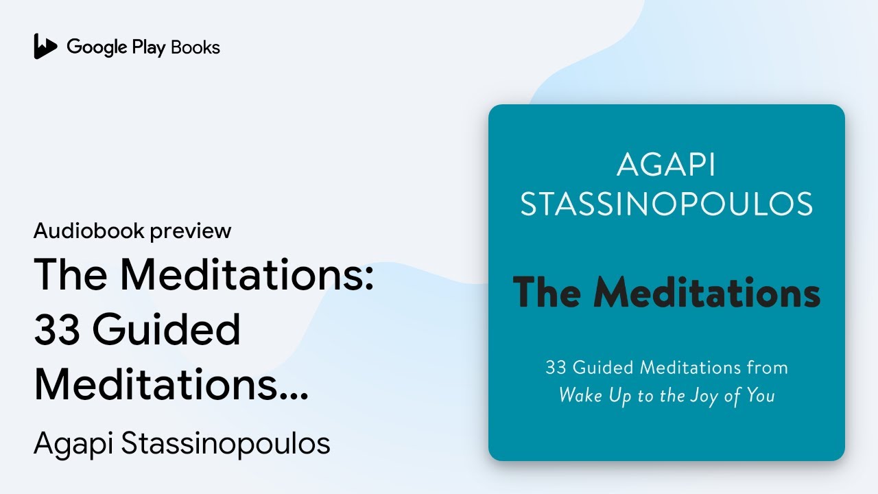 The Meditations: 33 Guided Meditations from… by Agapi Stassinopoulos ...