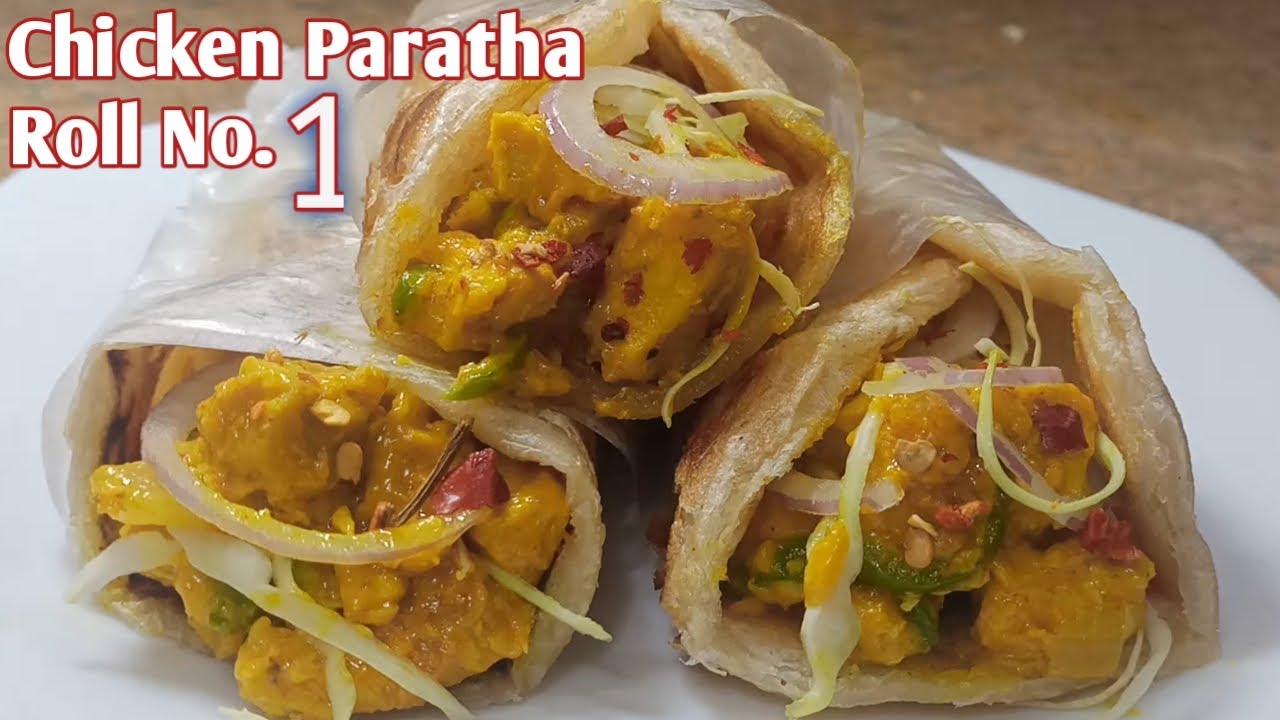 Chicken Paratha Roll Recipe | Chicken Paratha Roll Banane ka Tarika ...