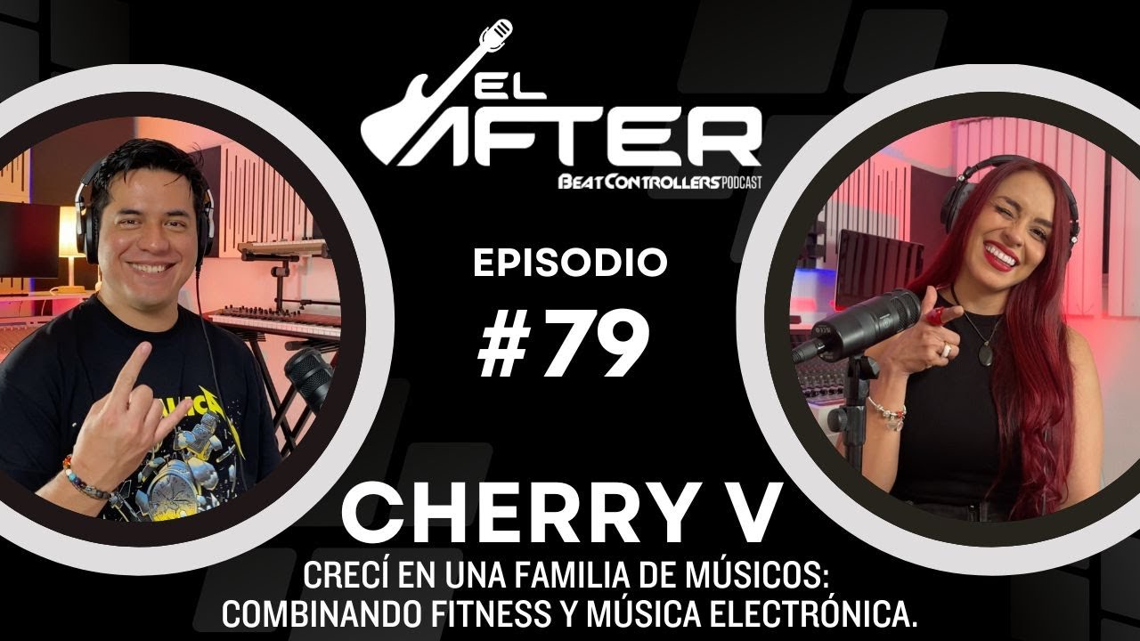 El After #79 - CHERRY V | CRECÍ EN UNA FAMILIA DE MÚSICOS: COMBINANDO FITNESS Y MÚSICA ...