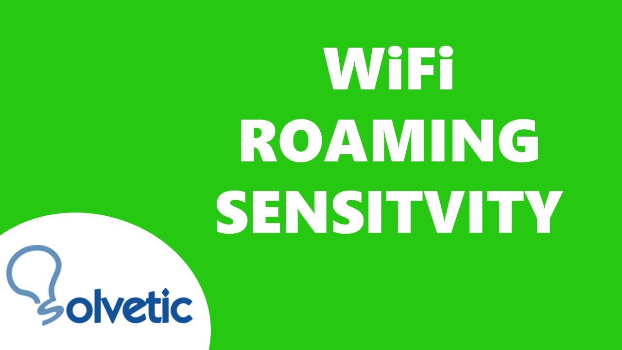 WiFi ROAMING SENSITIVITY CHANGE - YouTube