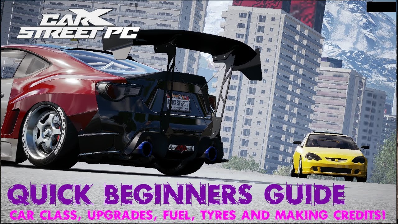 CARX STREET PC - QUICK BEGINNERS GUIDE - CAR CLASS - UPGRADES - FUEL - TYRES - AND MAKING ...