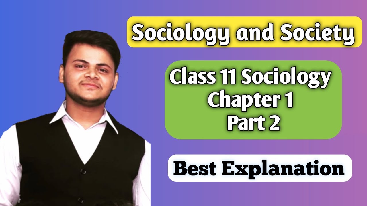 Class 11 Sociology | Chapter 1 | Sociology and Society | Part 2 by @m ...