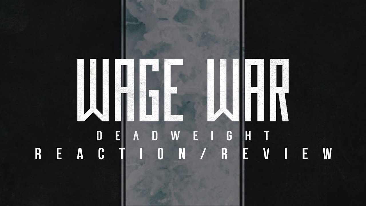 Wage War | Deadweight | Reaction/Review - YouTube