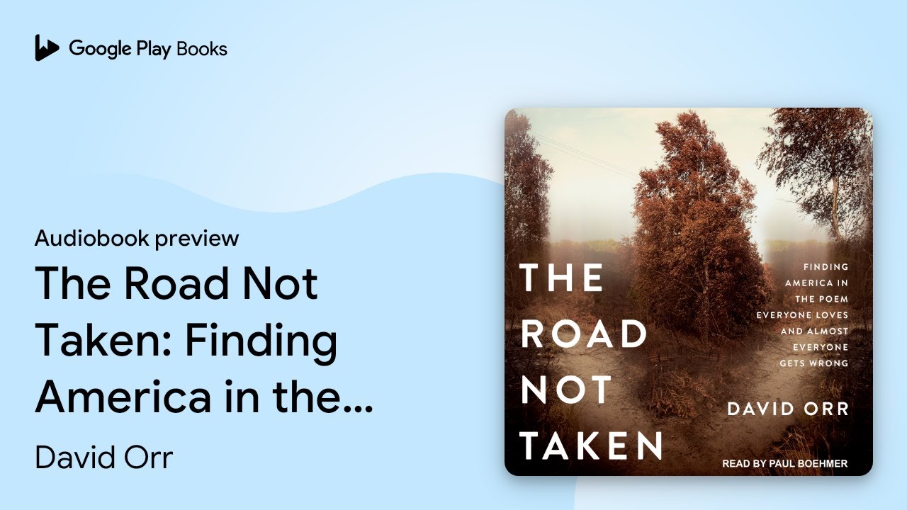 The Road Not Taken: Finding America in the Poem… by David Orr · Audiobook preview - YouTube