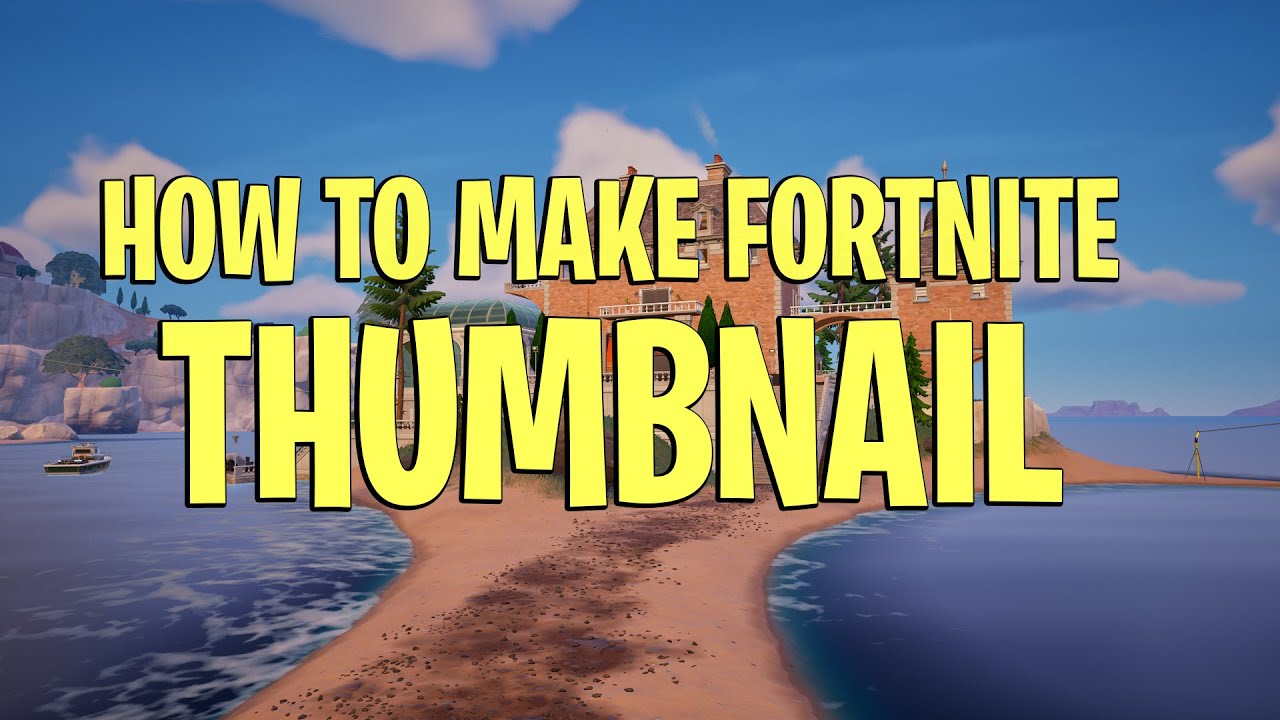 How To Make Fortnite Thumbnails For Free - YouTube