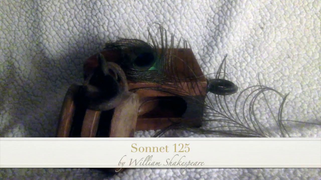 #asonnetaday 2020 ~ Sonnet 125 by William Shakespeare - YouTube