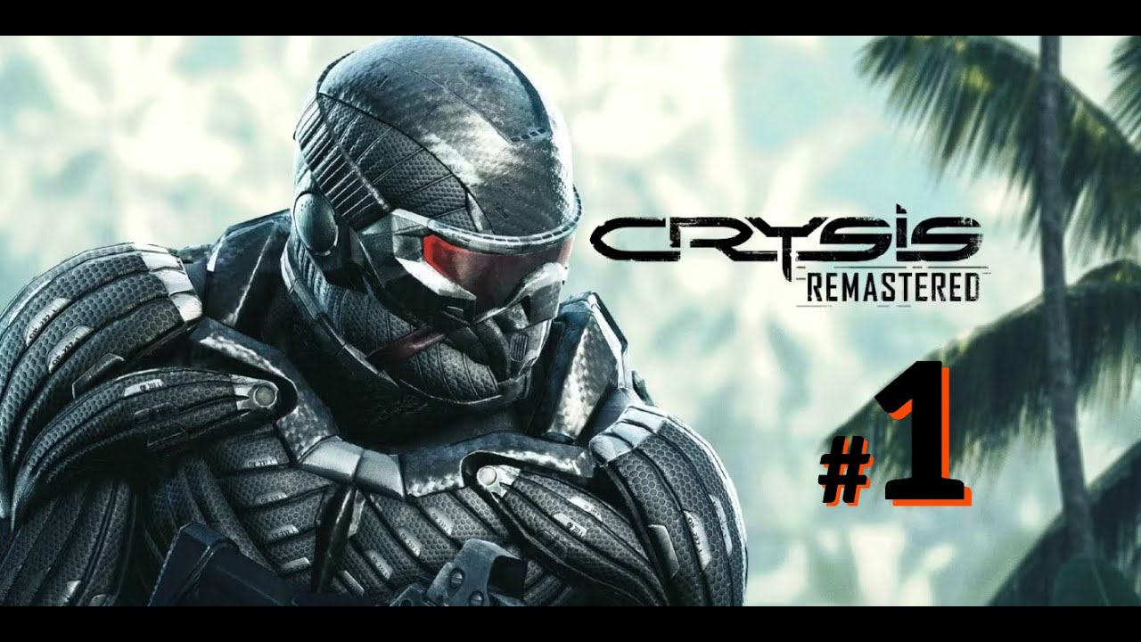 CRYSIS 1 Remastered #Part.1 - INICIO DE GAMEPLAY - YouTube