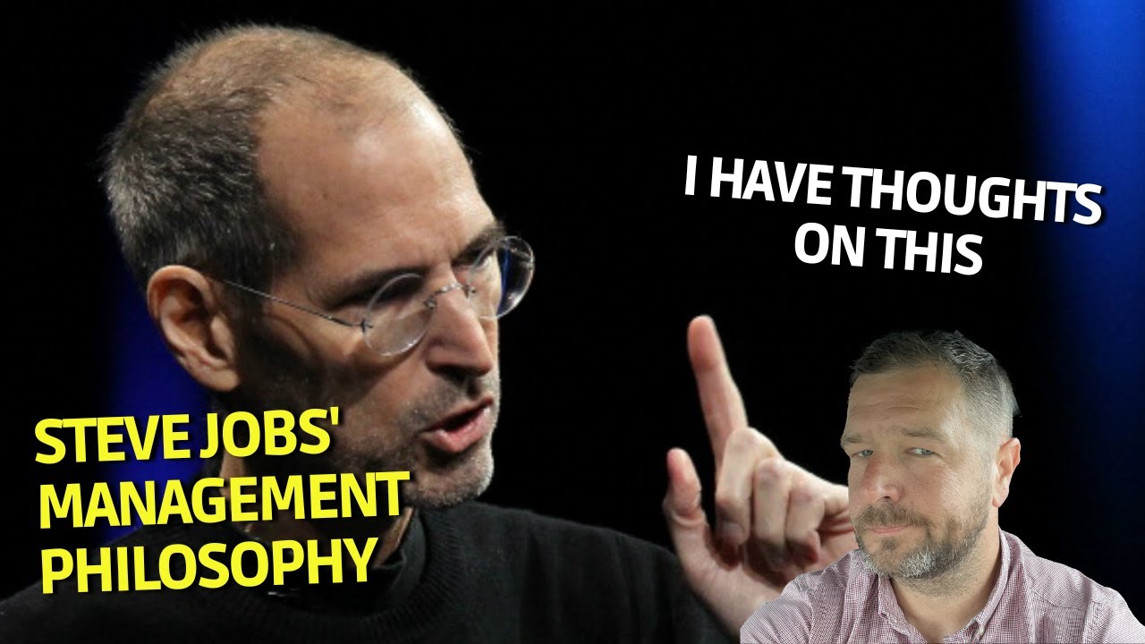 Steve Jobs' Management Philosophy: Why I Disagree - YouTube