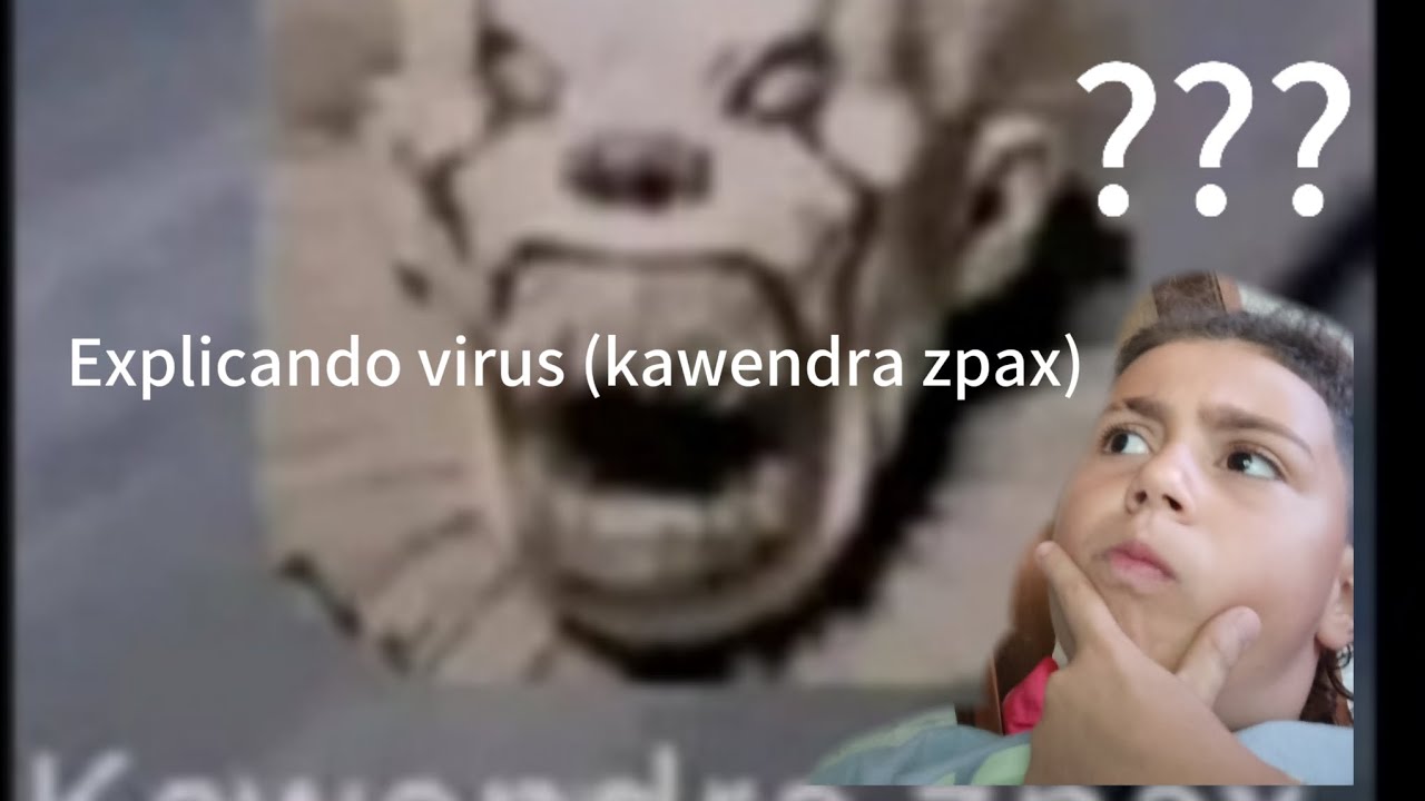 Explicando virus #1 (Kawendra zpax) (créditos a astrid_sigma) - YouTube