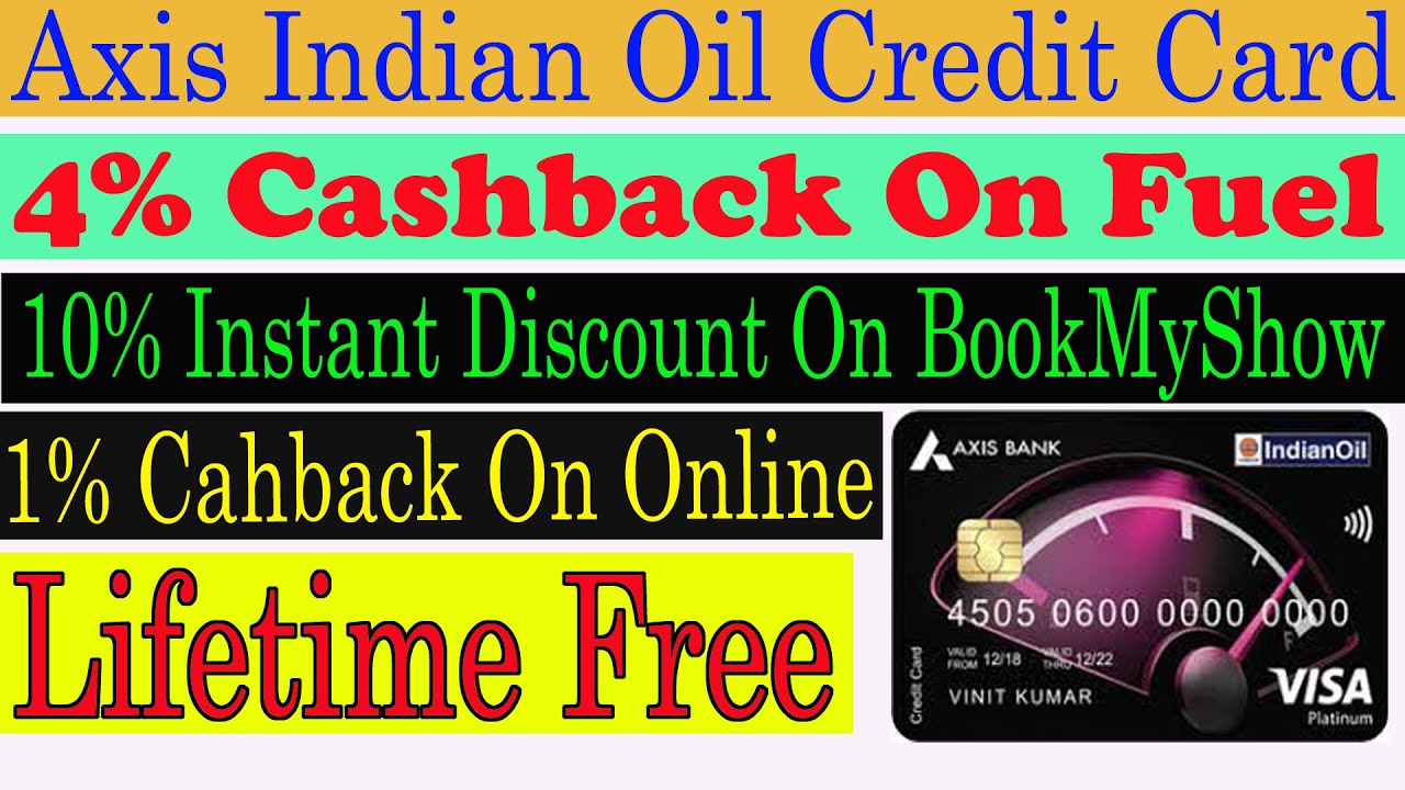 Axis Indian Oil Credit Card | 4% Cashback On Fuel | 1% Cashback On ...