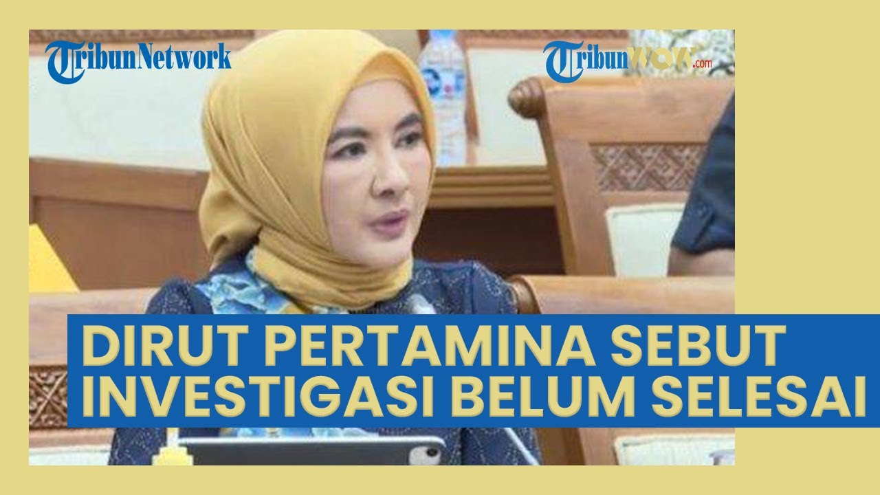 Dirut Pertamina Sebut Investigasi Kebakaran Depo Plumpang Belum Selesai ...